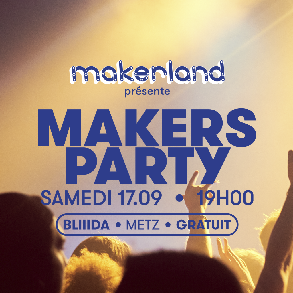 Makers Party • Bliiida - Metz
